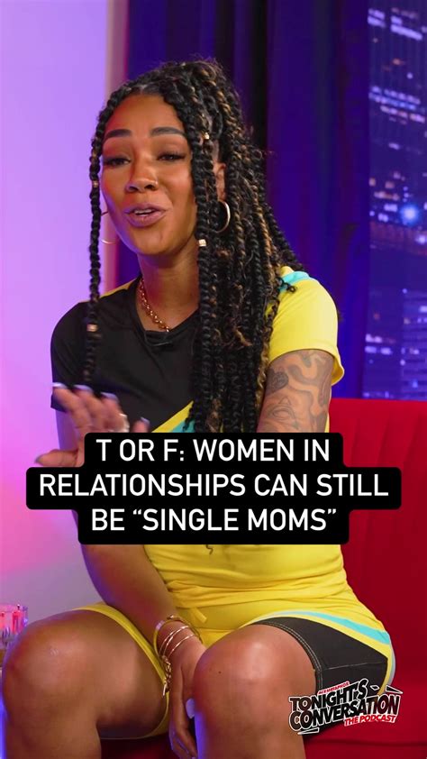 T Or F Women In Relationships Can Still Be “single Mom” By Tonights