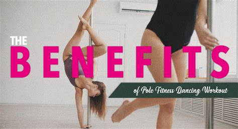 The Benefits Of Pole Fitness Dancing Workout