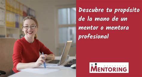 descubre tu propósito con un mentor [incluye ejercicio prÁctico]