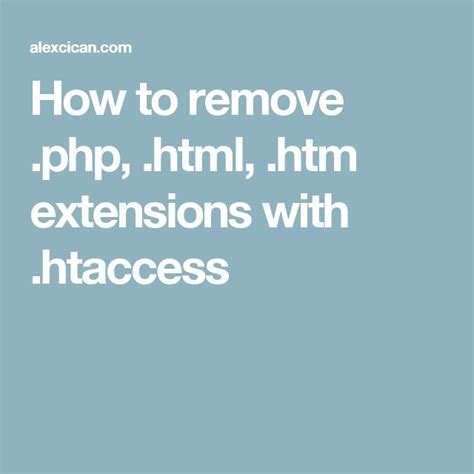 how to remove php htm extensions with htaccess extensions