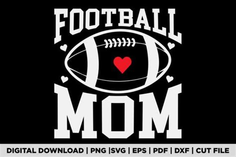 Football Mom T Shirt Graphic By Pod Graphix · Creative Fabrica