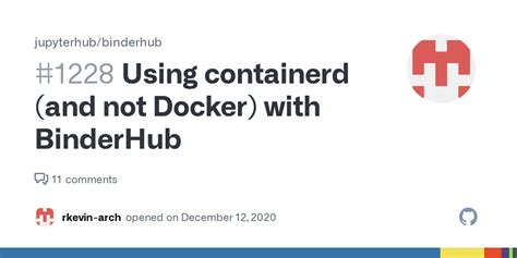 using containerd and not docker with binderhub · issue 1228