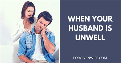 When Your Husband Is Unwell The Forgiven Wife