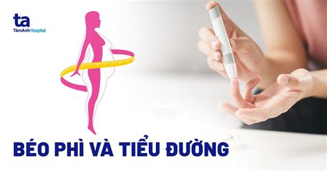 MỐi LiÊn HỆ GiỮa BÉo PhÌ VÀ TiỂu ĐƯỜng CÓ ThỂ BẠn ChƯa BiẾt Trạm Y Tế