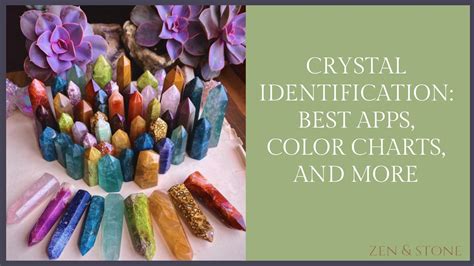 Crystal Identification Best Apps Color Charts And More Zen And Stone