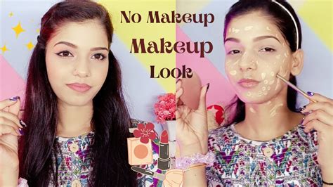 Simple And Quick No Makeup Makeup Look Tutorial For Beginners In 5