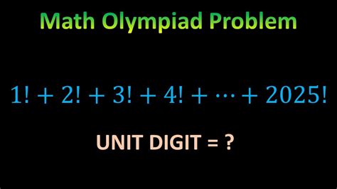 a great question on unit digit of sum of factorials math olympiad