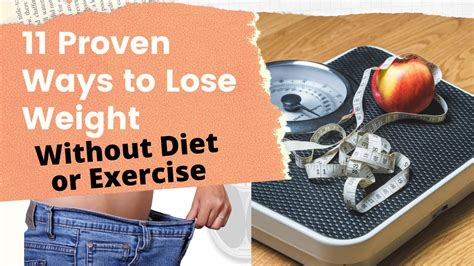 11 Proven Ways To Lose Weight Without Diet Or Exercise Youtube