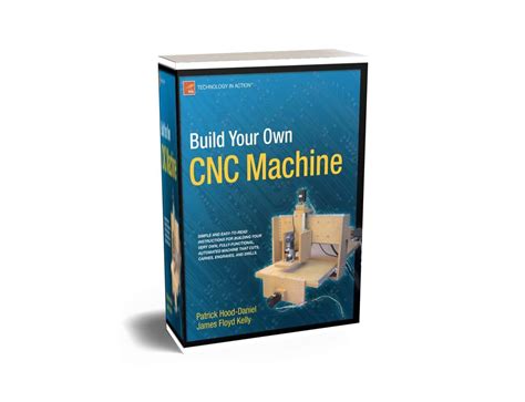 build your own cnc machine by james floyd kelly patrick hood daniel
