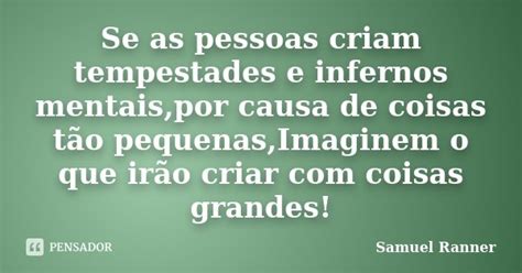 Se As Pessoas Criam Tempestades E Samuel Ranner Pensador