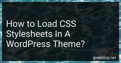 how to load css stylesheets in a wordpress theme in 2024
