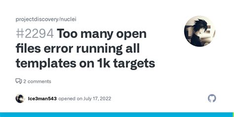 too many open files error running all templates on 1k targets · issue