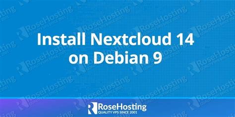 how to install nextcloud 14 on debian 9 rosehosting
