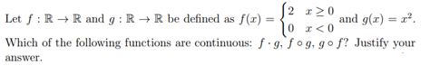 Solved Let F R → R And G R → R Be Defined As F X 2