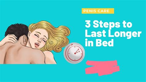 3 Steps To Last Longer In Bed Tonight For Man Premature Ejaculation