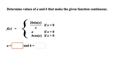 Solved Determine Values Of A And B That Make The Given Function