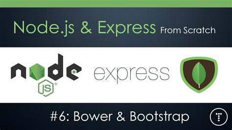 node js and express from scratch [part 6] bower