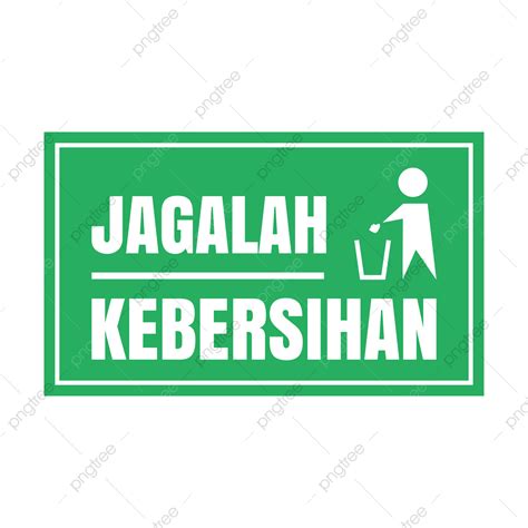 Buang Sampah Pada Tempatnya Stiker Peringatan Sampah Png Dan Vektor