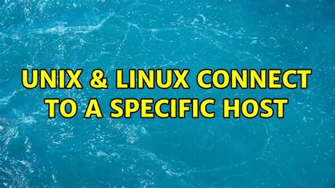 unix and linux connect to a specific host youtube