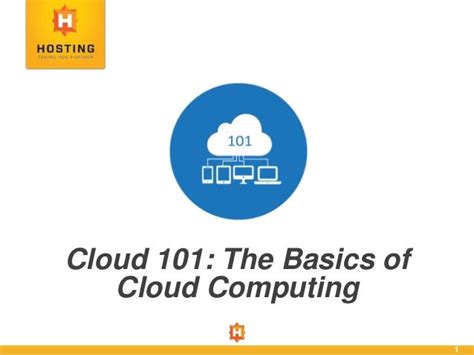 Cloud 101 The Basics Of Cloud Computing