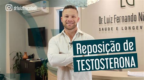 ReposiÇÃo De Testosterona é Uma Opção Viável Para Homens Dr Luiz