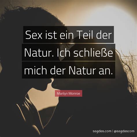 Marilyn Monroe Zitat Sex Ist Ein Teil Der Natur Ich Sagdas