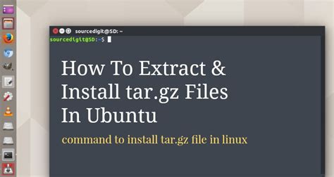 how to install tar gz file in linux tutorial pics