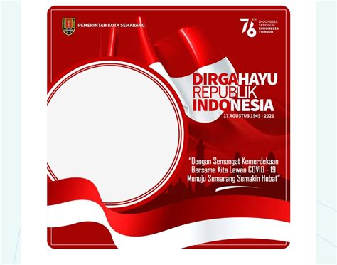 Ramaikan 17 Agustus 2021 Dengan Twibbon Hut Ri Ke 76 Frame Foto Kota