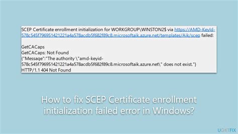 how to fix scep certificate enrollment initialization failed error in