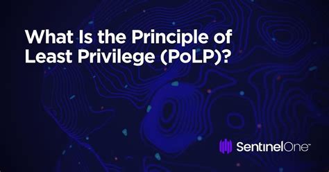 What Is The Principle Of Least Privilege Polp