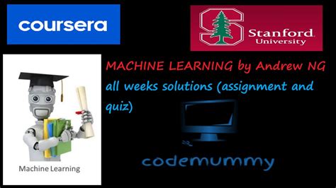coursera machine learning andrew ng all weeks solutions of