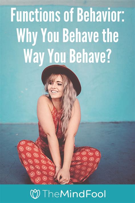 Functions Of Behavior Why You Behave The Way You Behave Functions