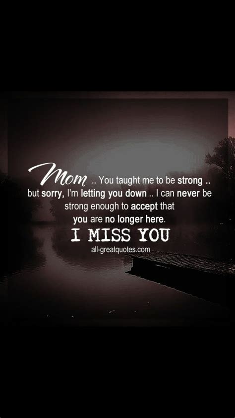 I Miss You So Much Miss My Mom Quotes Mom In Heaven Quotes Mom I