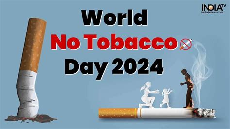 World No Tobacco Day 2024 Date Theme History Significance And More