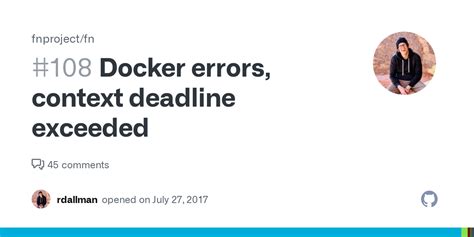 docker errors context deadline exceeded · issue 108 · fnproject fn