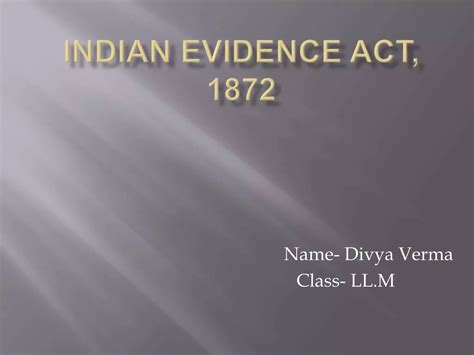 Indian Evidence Act 1872 Ppt