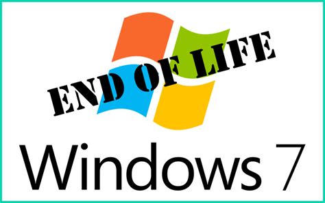 Windows 7 End Of Life What You Need To Know