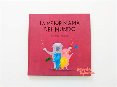 10 Libros Para El DÍa De La Madre ⋆ Blog De Rayuelainfancia