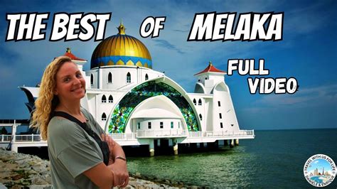 What To Do In Melaka [2024] Full Video Malacca Malaysia Top Sites