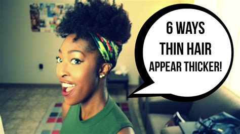 6 Ways And Styles To Make Thin Fine Natural Hair Appear Thicker Youtube