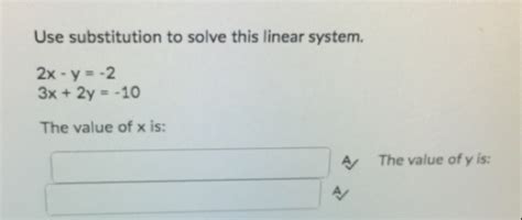 Solved Use Substitution To Solve This Linear System 2x Y 2 3x 2y 10