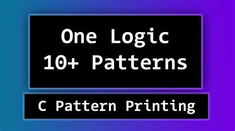 c pattern printing programs explained using one logic to create more