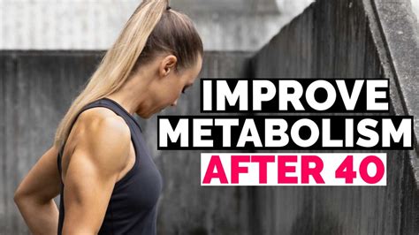 How To Improve Your Metabolism After 40 – The Real And Practical Things
