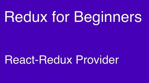 react redux provider redux for beginners youtube