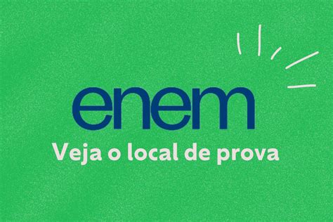 Enem 2023 Veja Como Consultar O Local De Prova