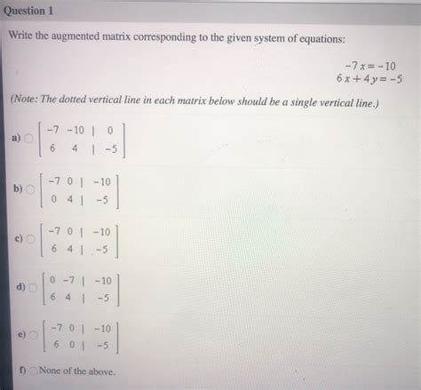 solved question 1 write the augmented matrix corresponding