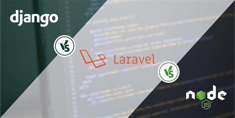 django vs laravel vs node js