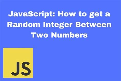 javascript how to get a random integer between two numbers