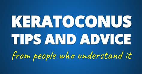 Keratoconus Tips And Advice From People Who Understand It Keratoconus