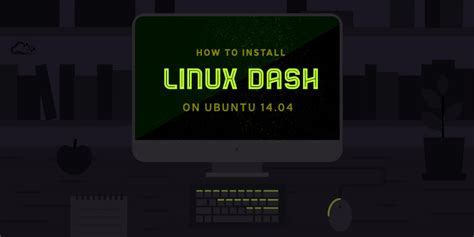 how to install linux dash on ubuntu 14 04 digitalocean